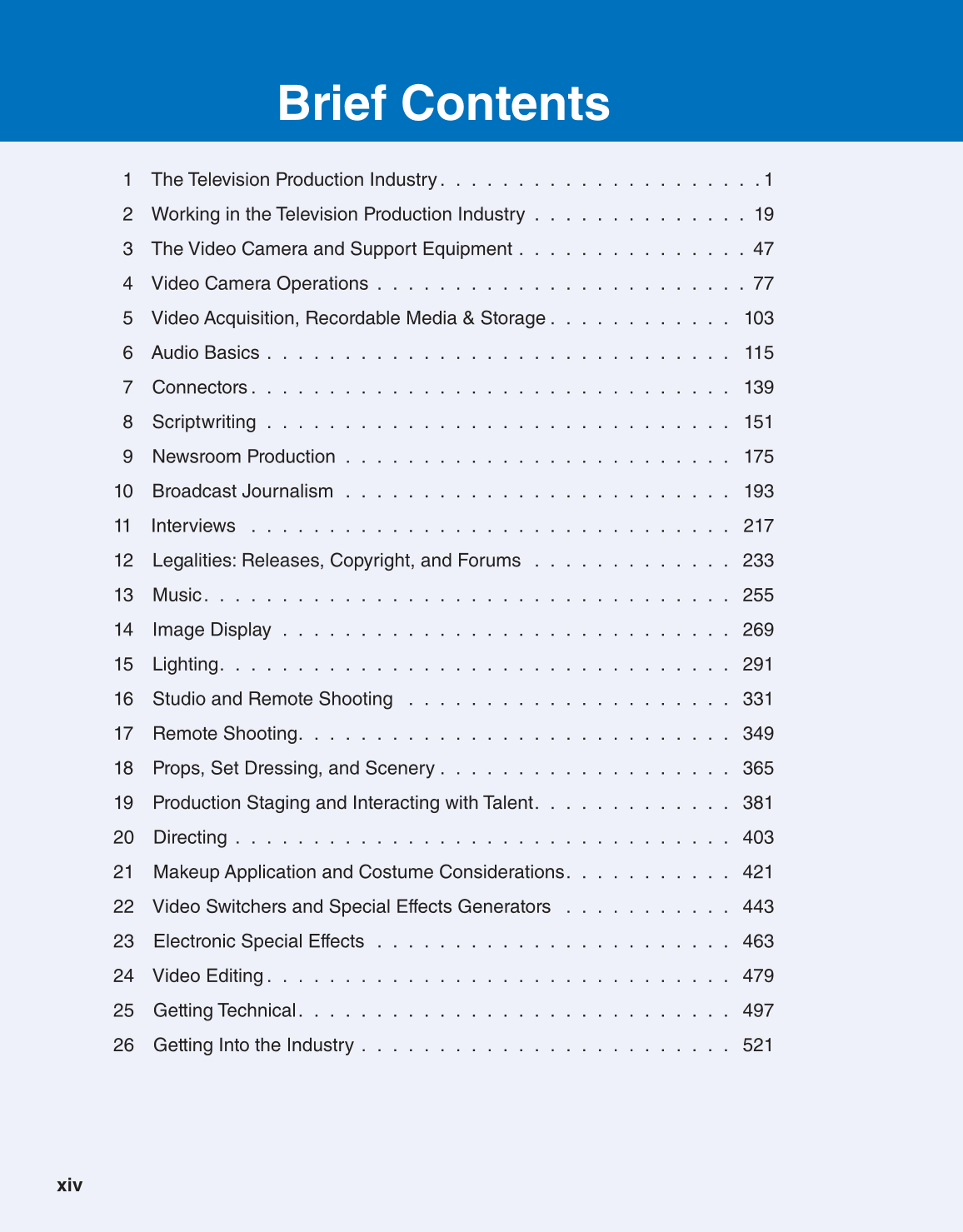 Television Production & Broadcast Journalism, 3rd Edition page xiv